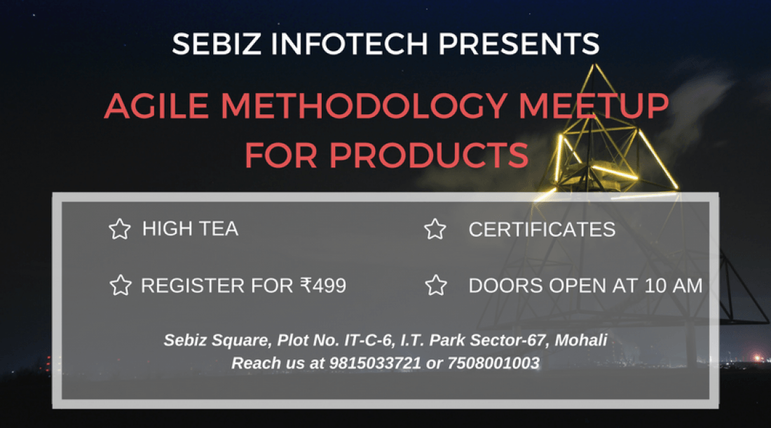 Agile Methodology for Products, Sebiz Square, Chandigarh, 26 May 2018 ...