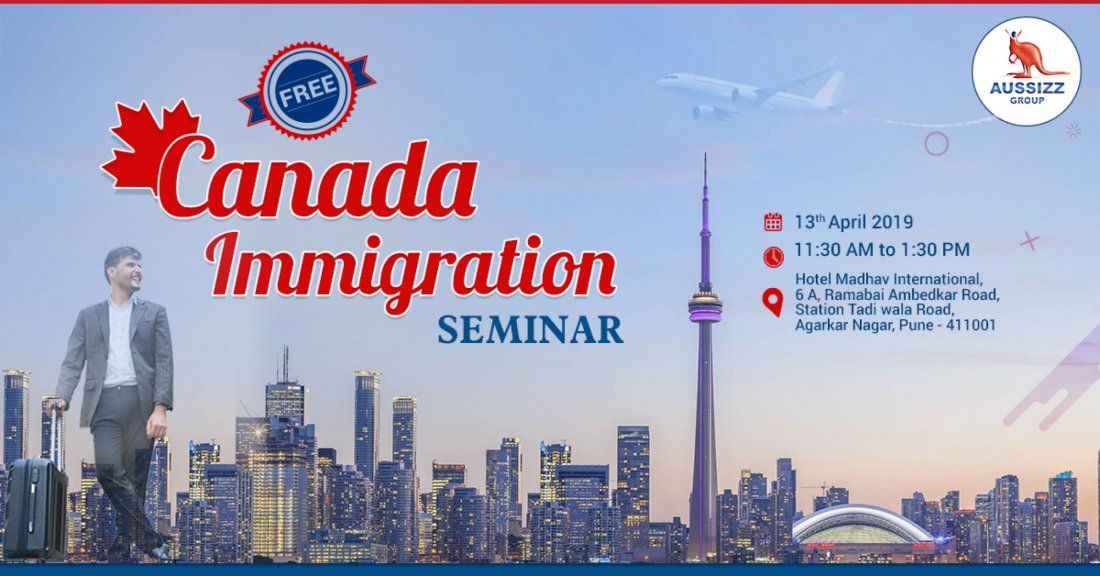 FREE Canada Immigration Seminar by Aussizz Group Pune, Hotel Madhav ...