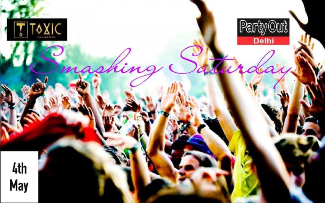 Smashing Saturday By Party Out Delhi, Toxic Lounge and Bar, New Delhi ...