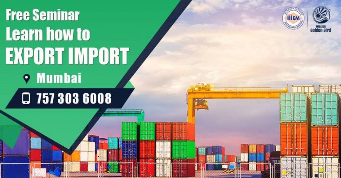 Free Seminar on Export Import at Mumbai, iiiEM Mumbai - Institute of ...