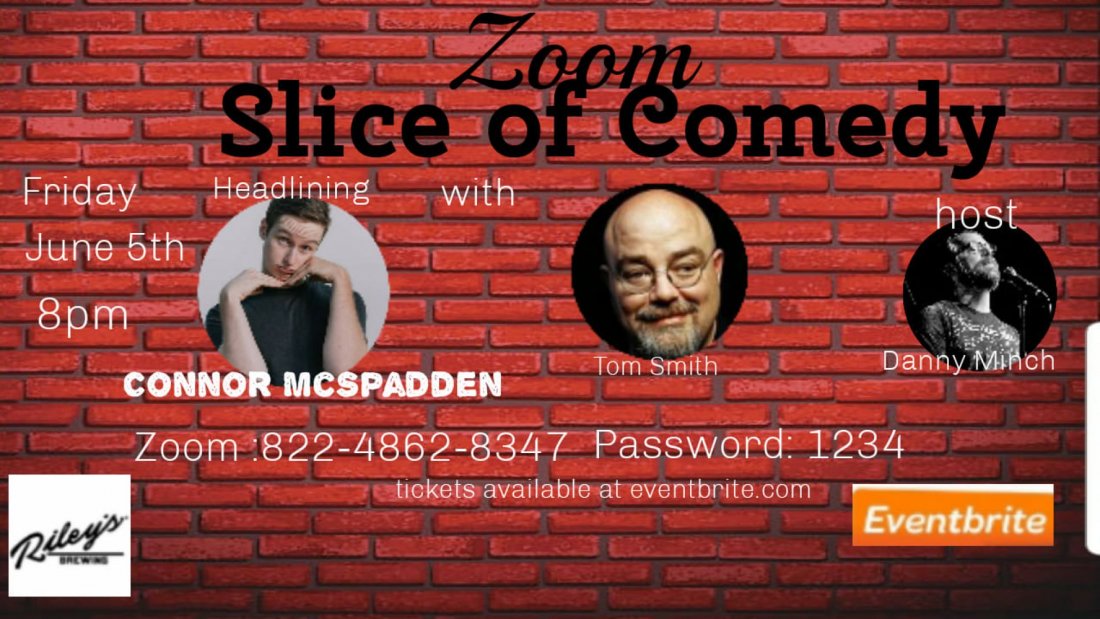 Zoom Slice of Comedy Headlining Connor McSpadden, June 5 2020 | Online ...