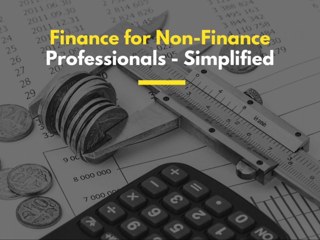 Finance for Non-Finance Professionals - Simplified, August 6 2020 ...