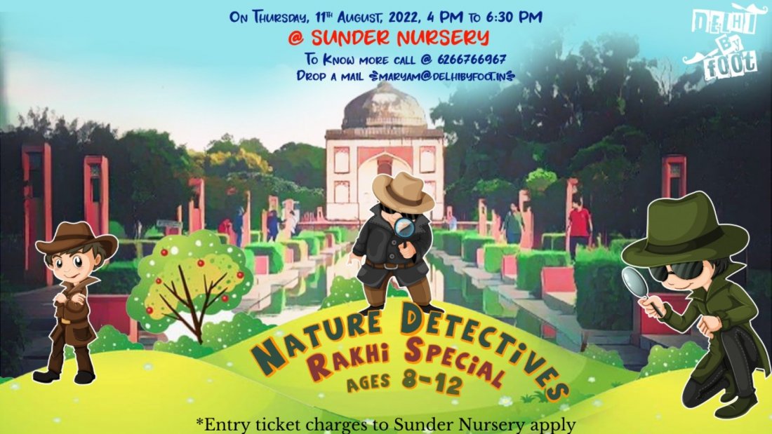 Nature Detectives: The Hunt Begins!, Sunder Nursery Parking, New Delhi ...