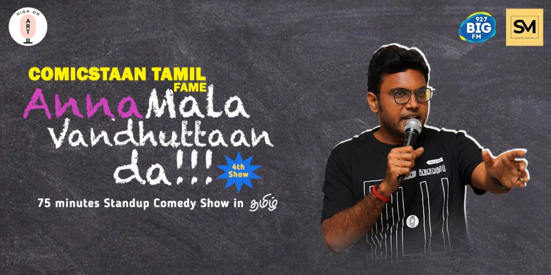 AnnaMala Vandhuttaan da!!! Presented by High On Art, Santa Maria ...