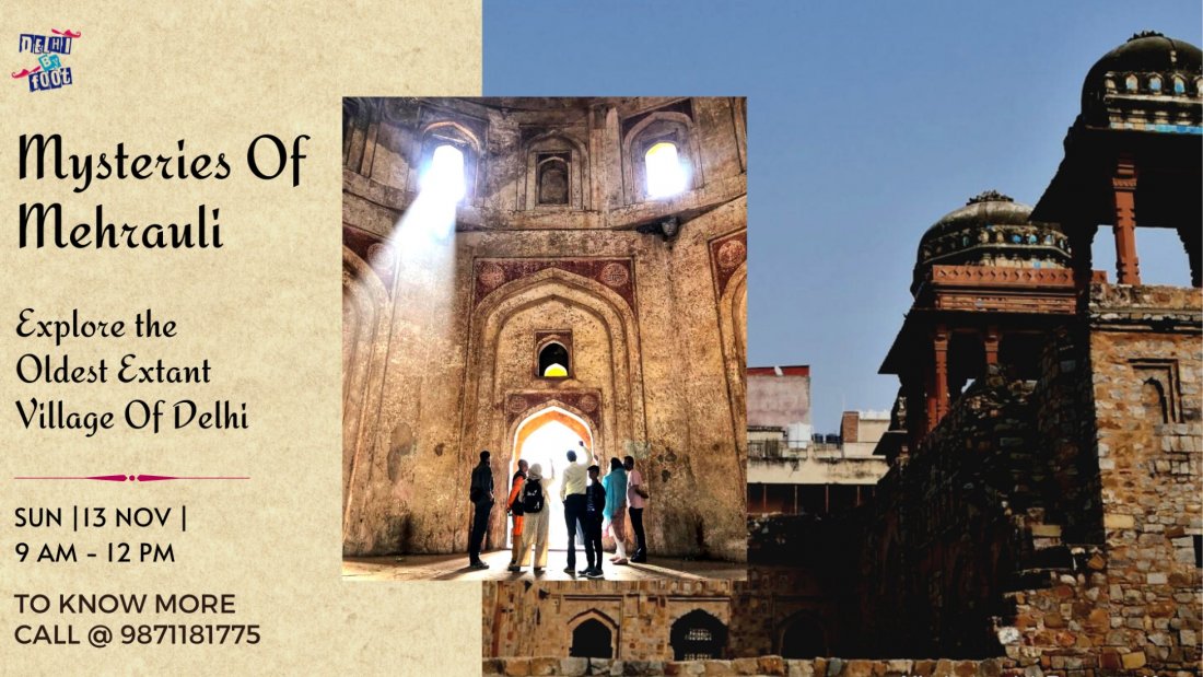 Mysteries Of Mehrauli - Heritage Walk in Mehrauli Village, Mehrauli ...