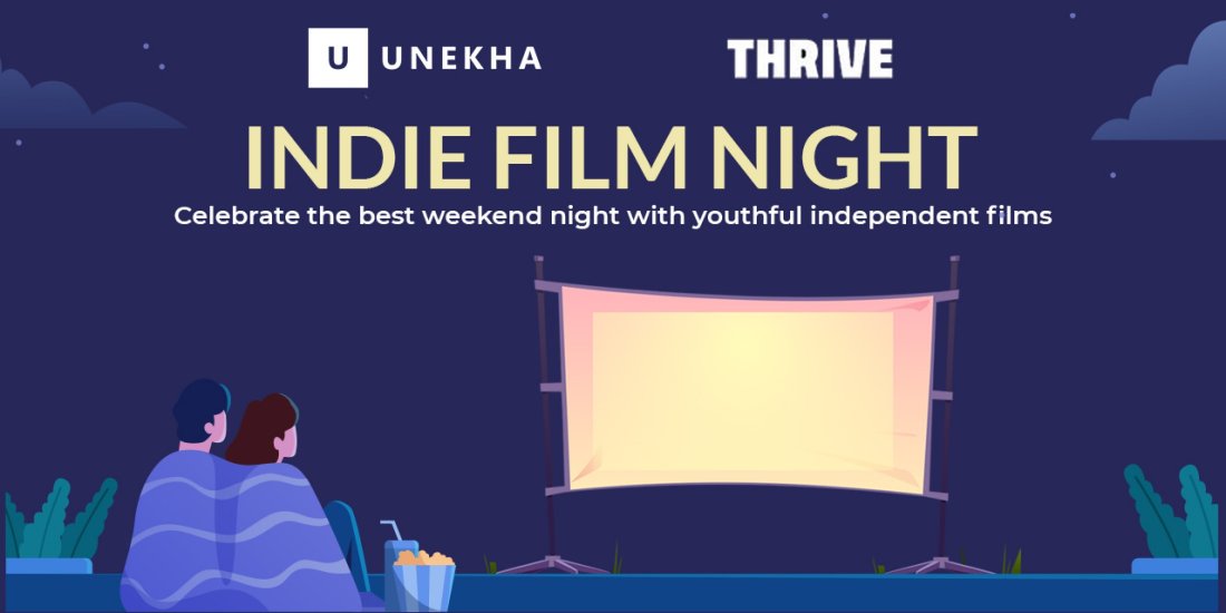 Unekha Indie Film Night - Thrive, Hyderabad, Thrive Zero, Park Avenue ...