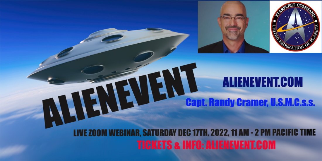 ALIEN EVENT ZOOM WEBINAR WITH CAPTAIN RANDY CRAMER, December 17 2022 ...