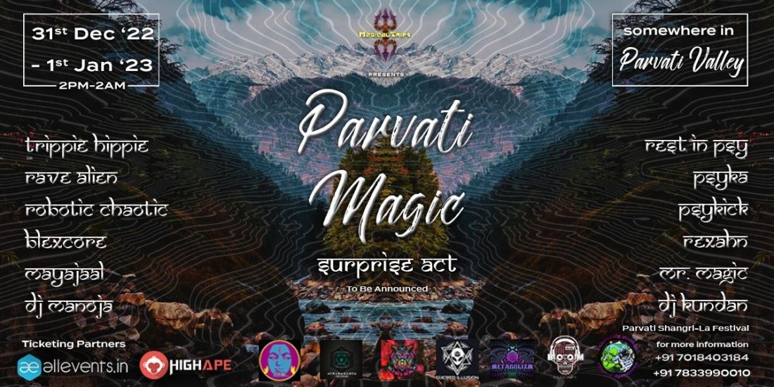 Parvati Magic (NewYear Blast) , Parvati Valley, Kasol, 31 December to 1 ...