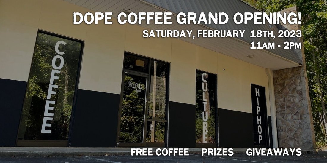 Dope Coffee Grand Opening & Live Hip-Hop Performance, Dope Coffee ...