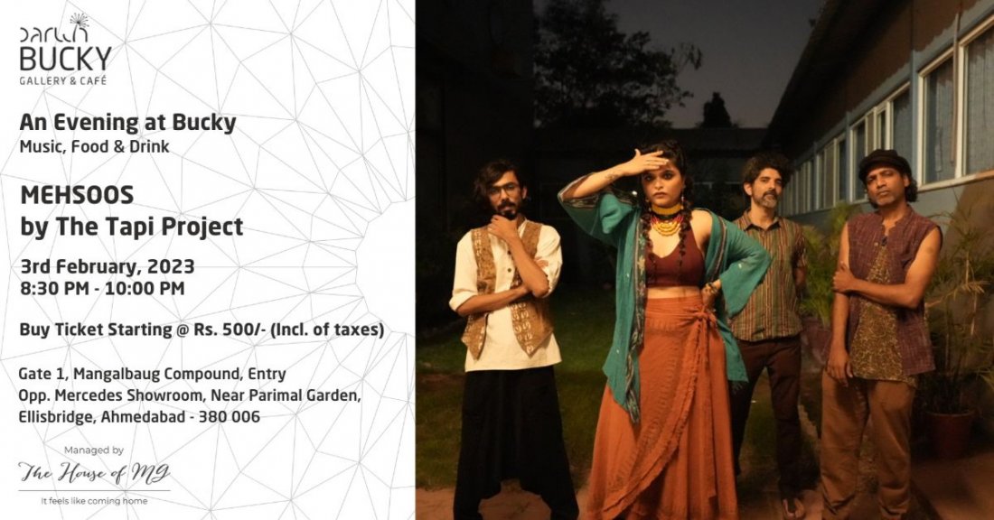 MEHSOOS by The Tapi Project, Bucky Gallery and Diner, Ahmedabad, 3 ...