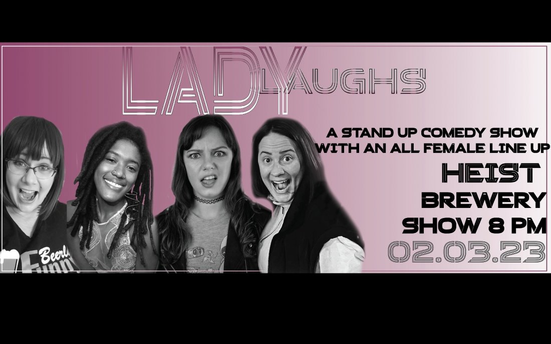 Lady Laughs - A Stand Up Comedy Show with an All Female Line Up, Heist ...