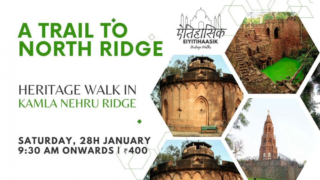 A Trail To North Ridge | Heritage Walk in Kamla Nehru Ridge, Kamla ...