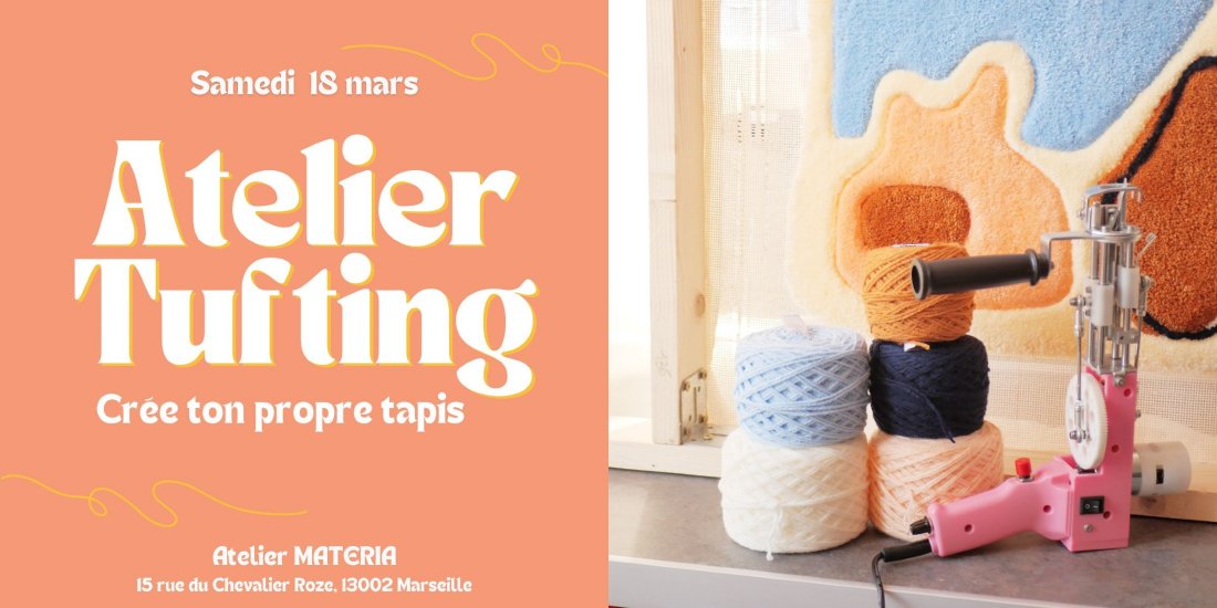 Atelier Initiation Tufting - Crée ton propre tapis!, MATERIA - atelier, Marseille, 18 March 2023 ...