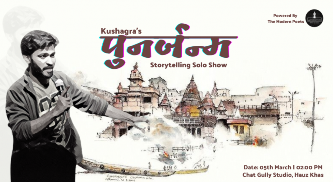 Punarjanm | Solo Storytelling Show | Kushagra Mishra | The Modern Poets ...