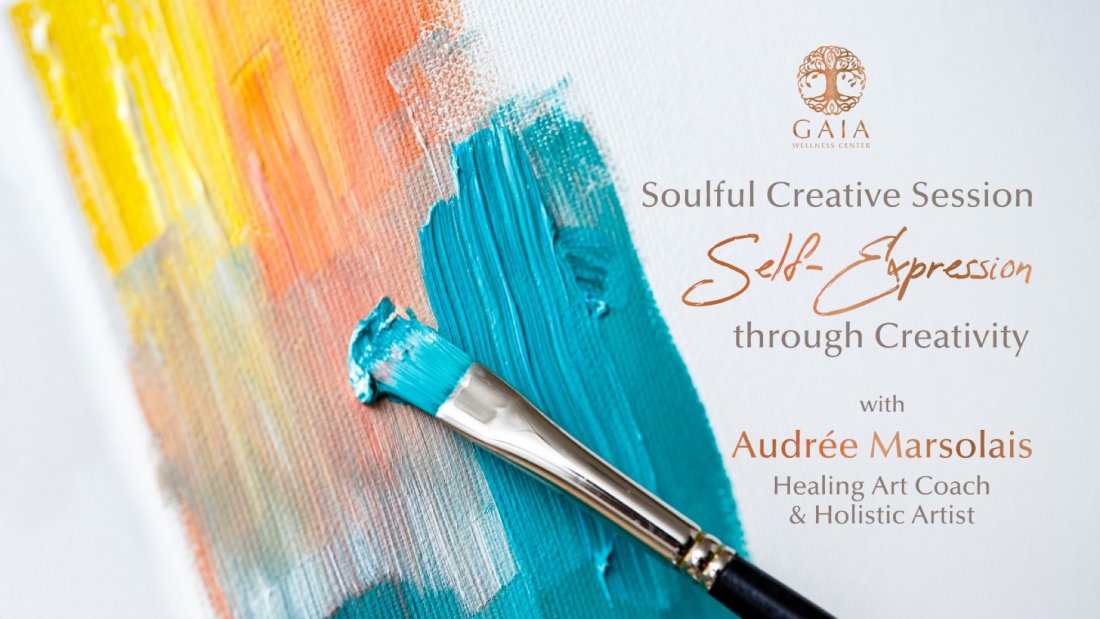 Soulful Creative Session: Self Expression through Creativity, GAIA Wellness Center - 41B Street ...
