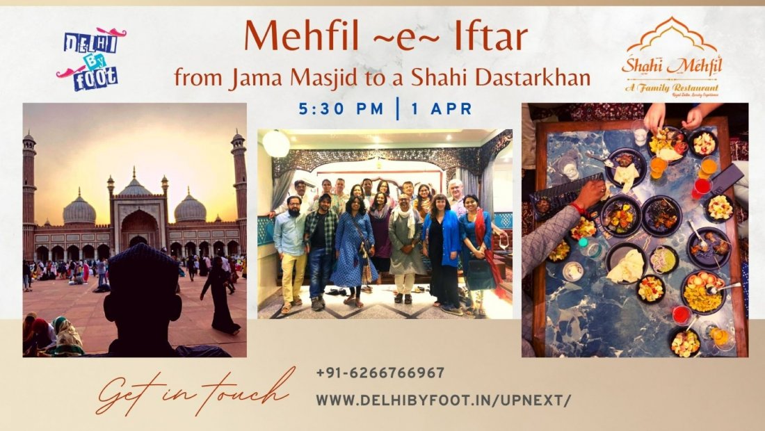 Mehfil ~e~ Iftar : From Jama Masjid to a Shahi Dastarkhan, Jama Masjid, Gate number 1, New Delhi ...