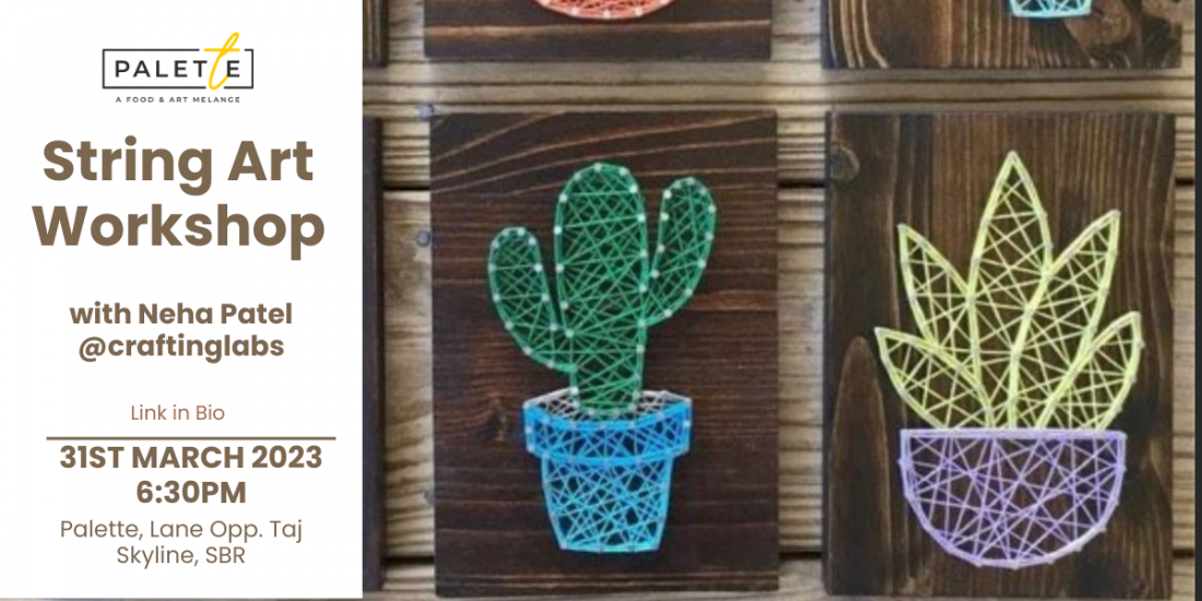 String Art Workshop at Palette with Crafting Labs, Palette Food and Art ...