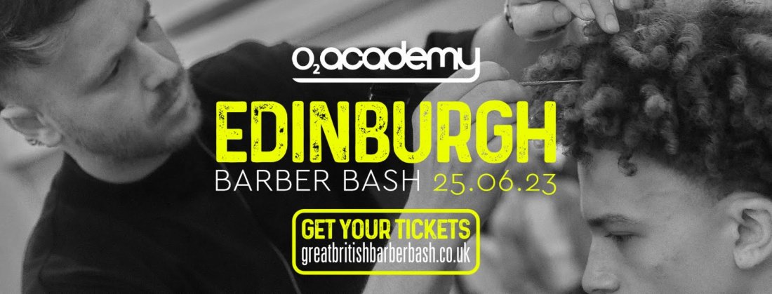 Barber Bash Edinburgh - Barber Culture, Education & Socialising, O2 ...