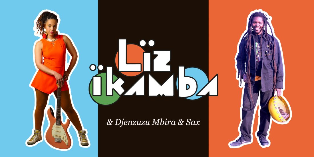 LIZ IKAMBA EP LAUNCH + DJENZUZU MBIRA & SAX, The Rose Hill, Brighton ...