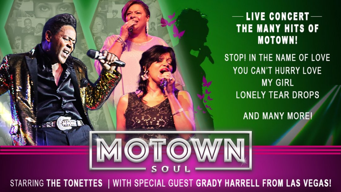 Motown Soul starring the Tonettes and from Las Vegas Grady Harrell ...
