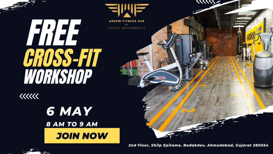 FREE CROSSFIT WORKSHOP FOR SUMMER, ARROW FITNESS HUB, Ahmedabad, 6 May 2023 | AllEvents.in