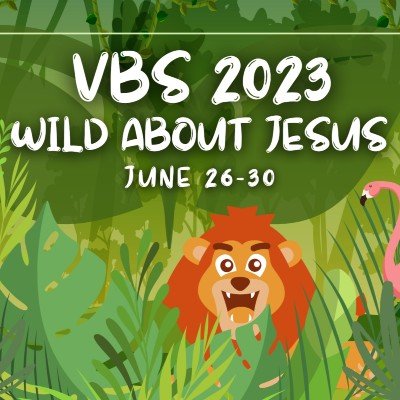 WILD ABOUT JESUS - VBS 2023 Tickets, Living Faith Fellowship, Klamath ...