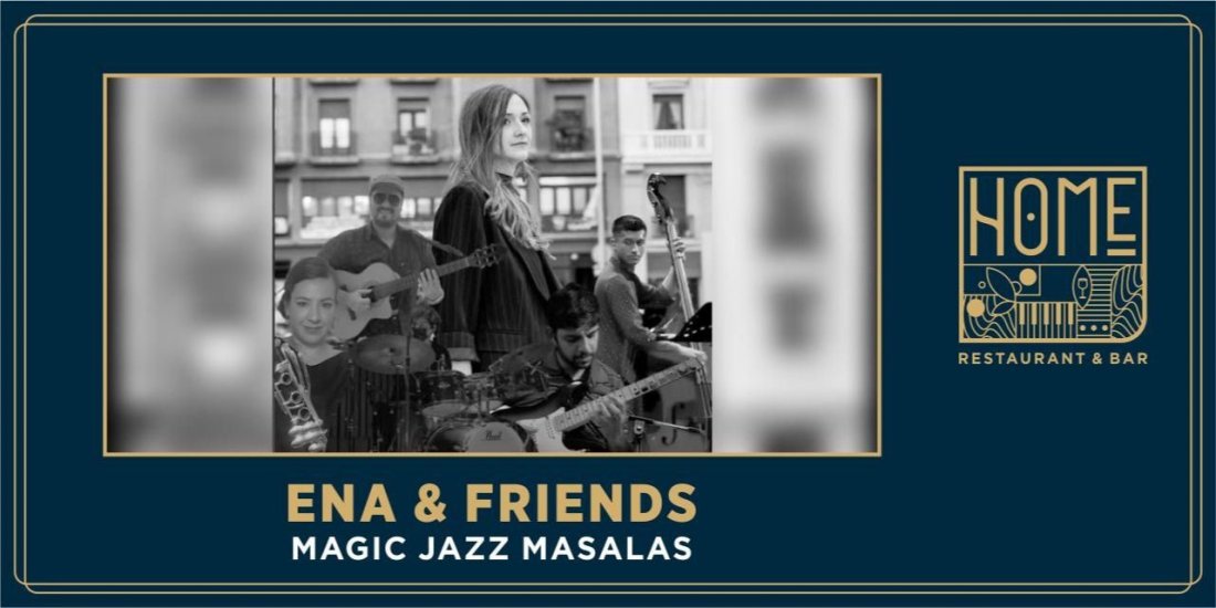 ENA & FRIENDS - MAGIC JAZZ MASALAS, Home Restaurant & Bar, New Delhi, 2 ...
