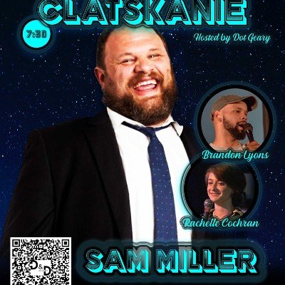 Comedy Night in Clatskanie: Sam Miller, Clatskanie Cultural Center | Birkenfeld Theatre, June 2 ...