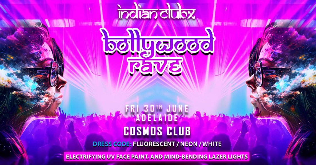 BOLLYWOOD RAVE at Cosmos Club, Adelaide, Cosmos Club, Adelaide, 30 June ...