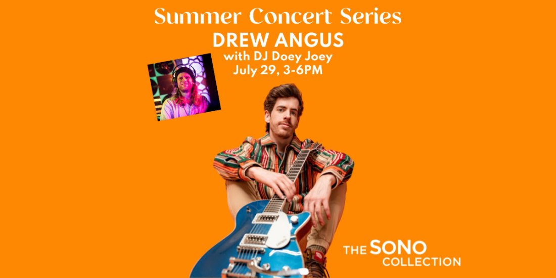 Drew Angus Plays the Sono Collection Summer Concert Series, The SoNo ...