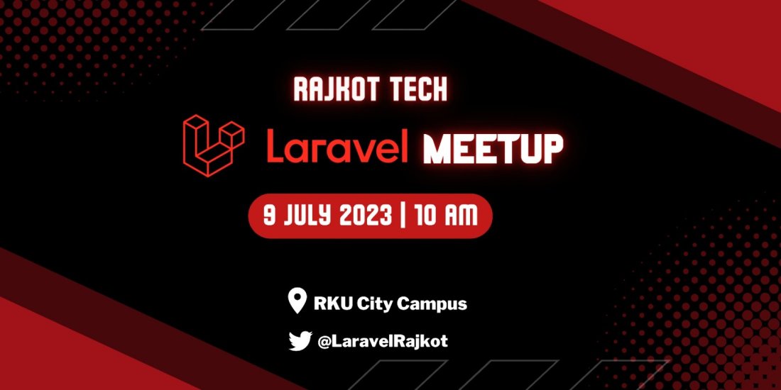 Laravel Rajkot Meetup July 2023, RK University City Campus, Rajkot, 9 July 2023 | AllEvents.in