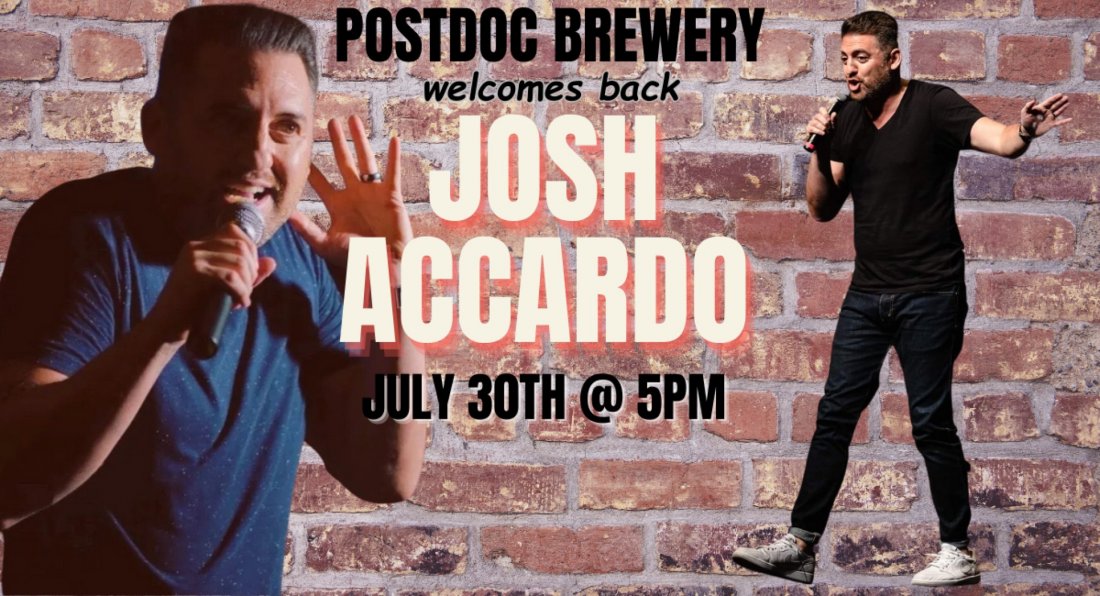 COMEDIAN JOSH ACCARDO at POSTDOC, POSTDOC BREWERY, Redmond, 30 July ...