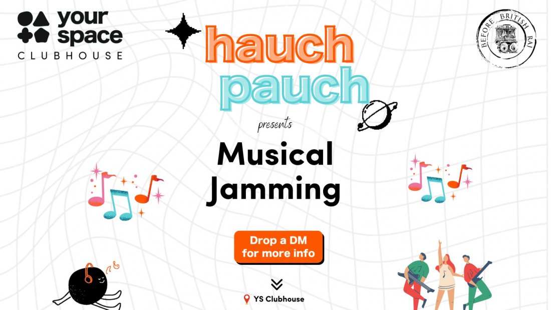 Hauch-Pauch Musical jamming, Yourspace clubhouse, New Delhi | AllEvents.in