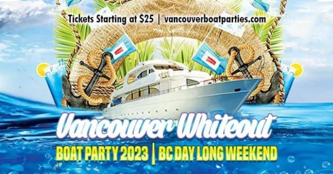 VANCOUVER WHITEOUT BOAT PARTY 2023 | BC DAY LONG WEEKEND, Burrard Queen ...