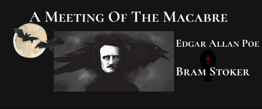 A Meeting Of The Macabre - Edgar Allan Poe & Bram Stoker Tickets, Gage ...