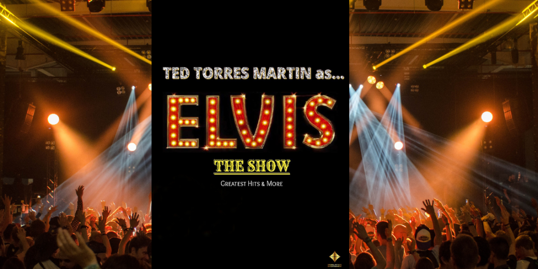 ELVIS The Show! Starring World Champion Ted Torres Martin, Eddie Owen ...