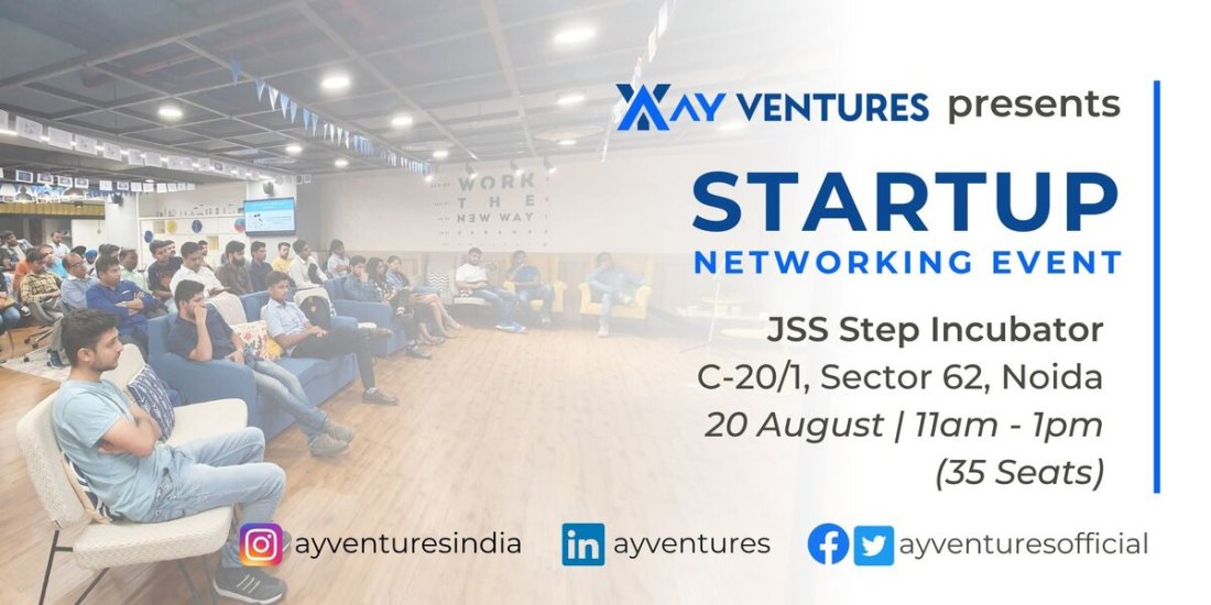 Startup Networking Event by AY Ventures, JSS STEP Incubator, Noida, 20 August 2023 | AllEvents