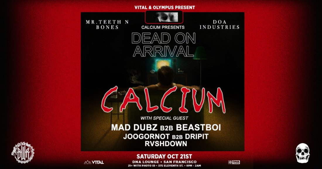 Calcium: DEAD ON ARRIVAL Tour 2023 - San Francisco, DNA Lounge, San ...