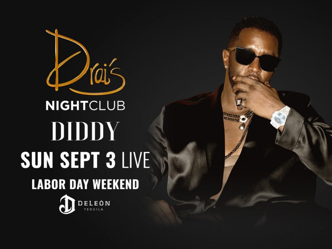 Diddy Live in Concert - Drais Nightclub Ladies Guest list - HipHop ...