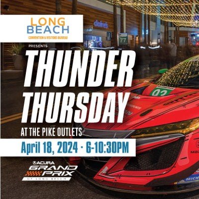 Thunder Thursday 2024 Tickets, The Pike Outlets, Long Beach, April 18 ...