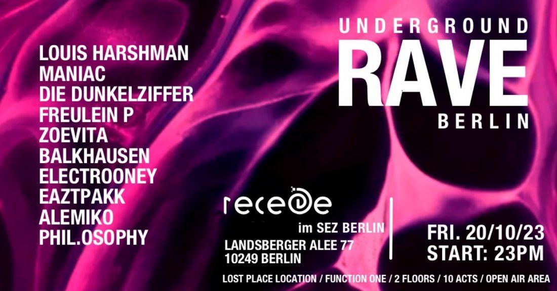 Underground Rave Berlin / 10 Acts / 2 Floors , Recede Club im SEZ ...
