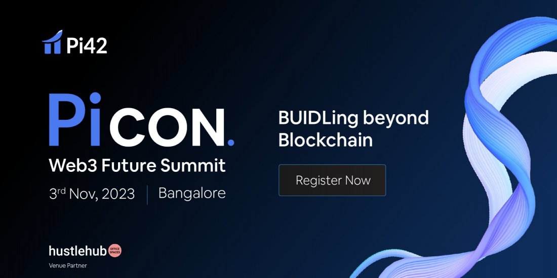 PiCON - Web3 Future Summit | Pi42.Exchange, hustlehub tech park, Bangalore, 3 November 2023 ...