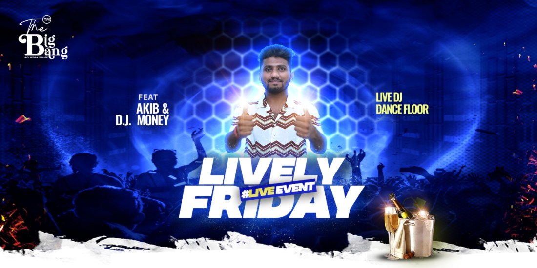 Get Ready for Friday DJ Night at Bigbang!, The Big Bang Sky Deck ...
