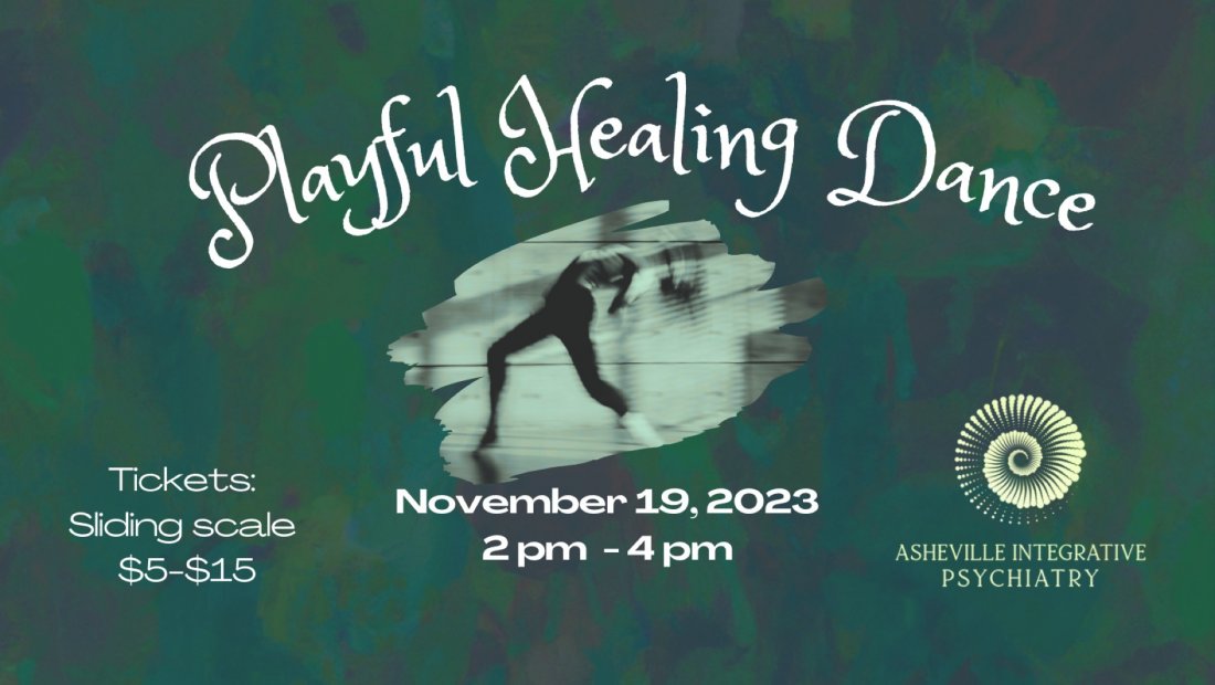 Playful Healing Dance, Asheville Integrative Psychiatry, Candler, 19 ...