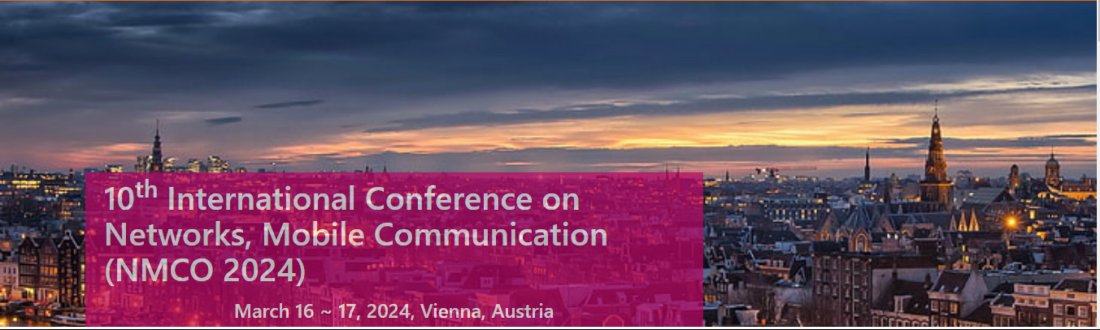 10th International Conference on Networks, Mobile Communication (NMCO ...