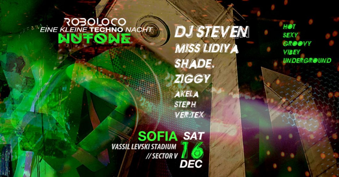 ROBOLOCO:: NUTONE TECHNO NACHT ::16 DEC 2023, Nutone, Sofia, 16 ...