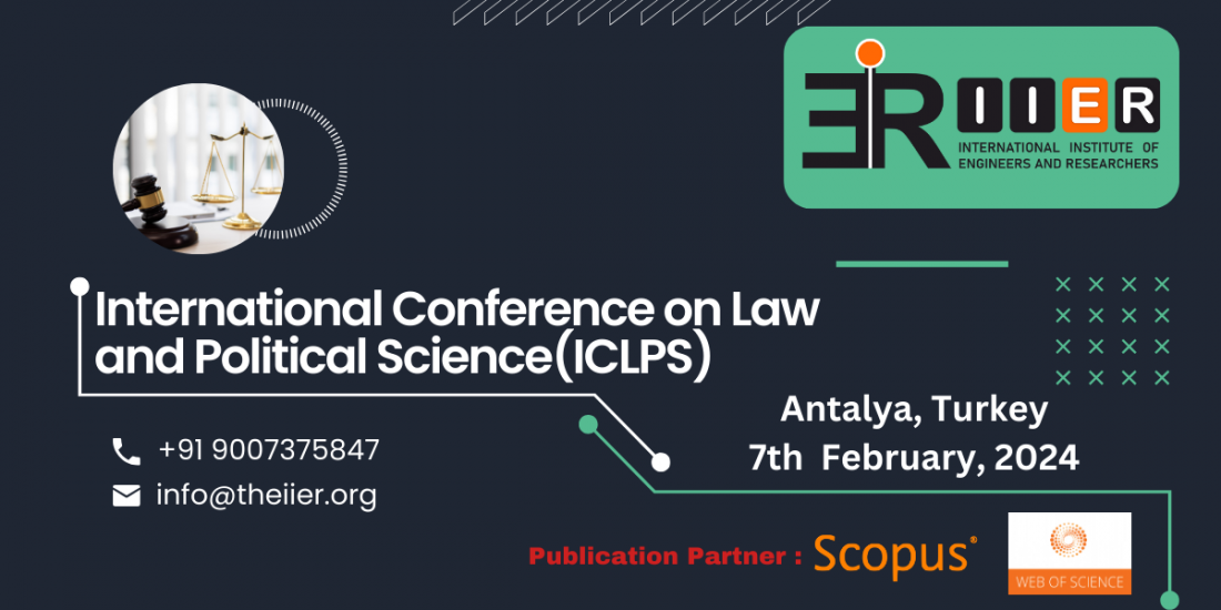 International Conference on Law and Political Science(ICLPS) , Antalya ...