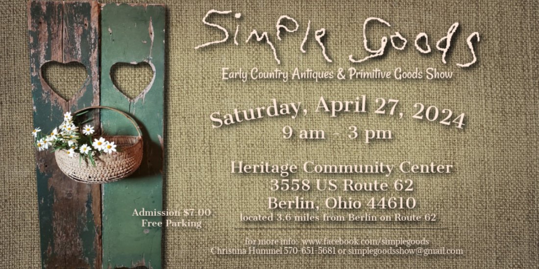 Simple Goods Early Country Antiques & Primitive Goods Show, Heritage ...