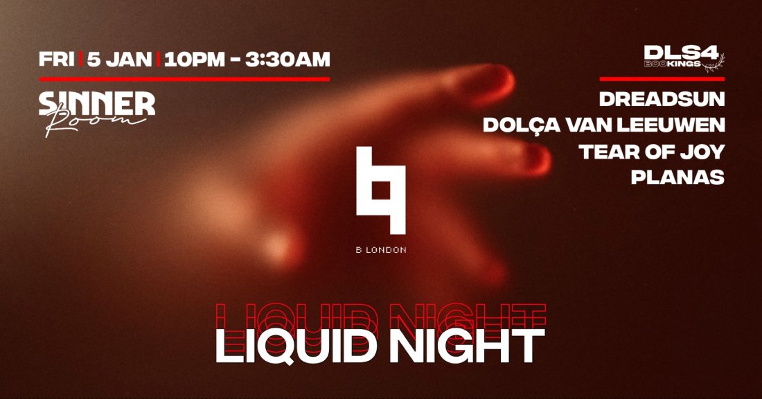 Liquid Night London, B Club , London, 5 January to 6 January | AllEvents.in