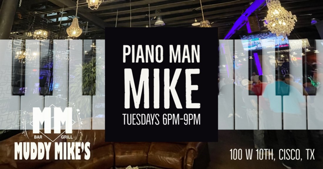 Piano Man Mike at Muddy Mikes Bar and Grill Every Tuesday, Muddy Mike's ...